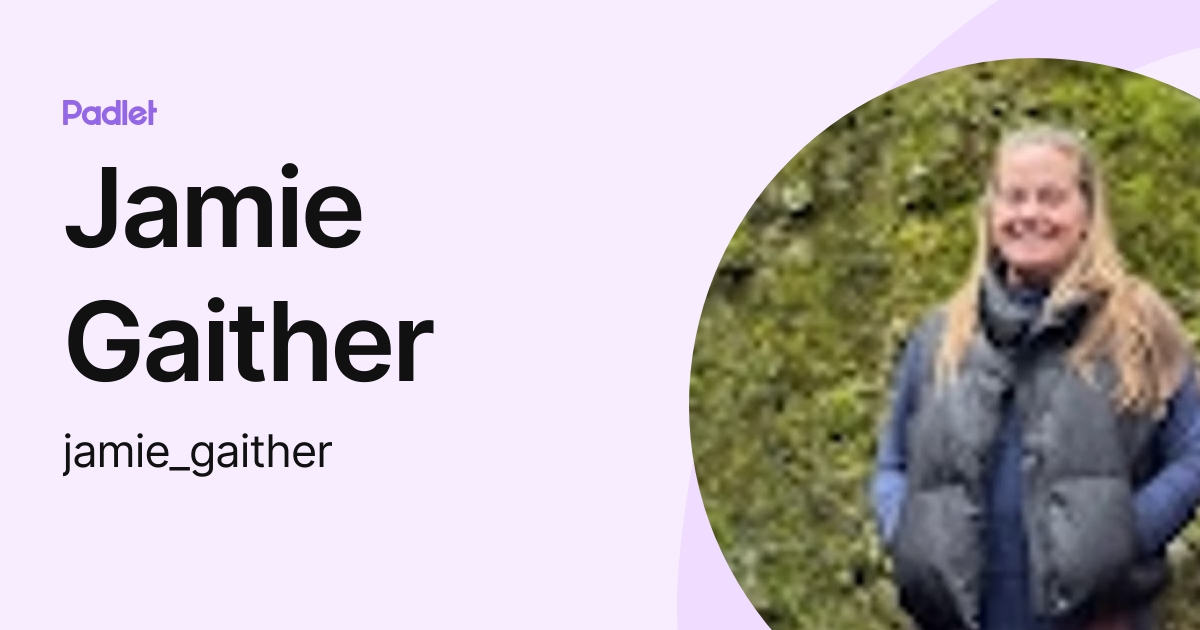 Jamie Gaither (jamie_gaither) profile | Padlet