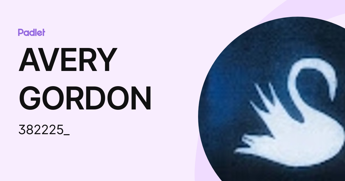 AVERY GORDON (382225_) profile | Padlet
