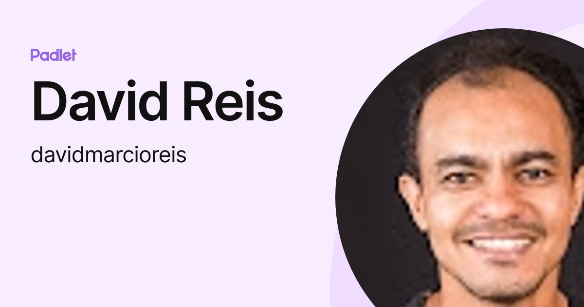 David Reis (davidmarcioreis) profile | Padlet