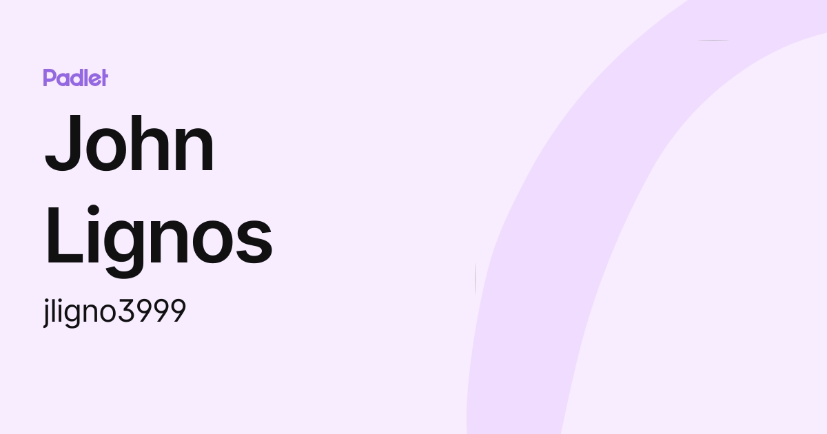 John Lignos (jligno3999) profile | Padlet