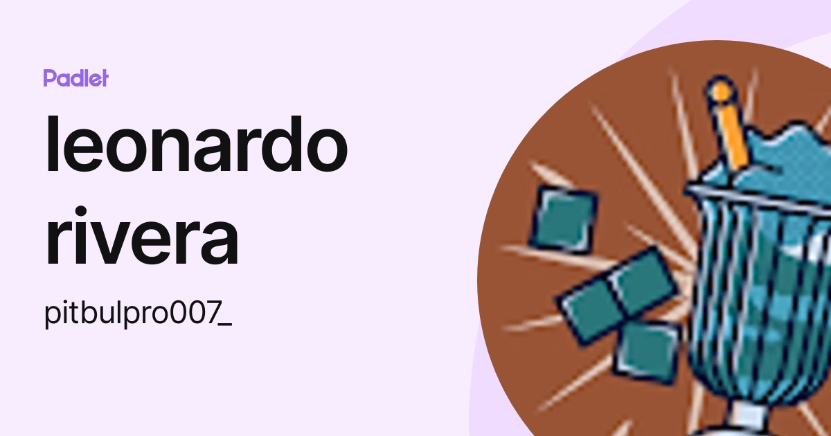 leonardo rivera (pitbulpro007_) profile | Padlet