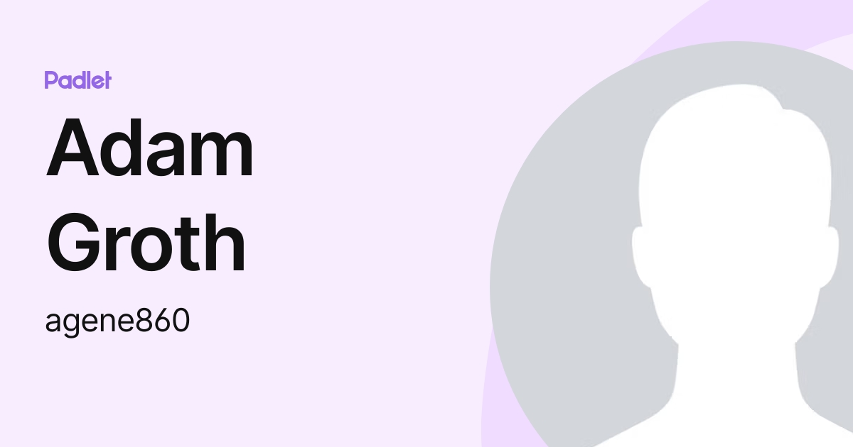 Adam Groth (agene860) profile | Padlet