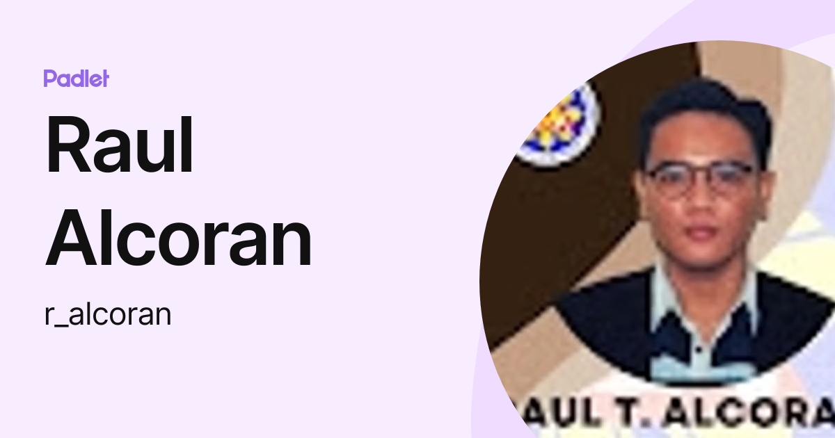 Raul Alcoran (r_alcoran) profile | Padlet