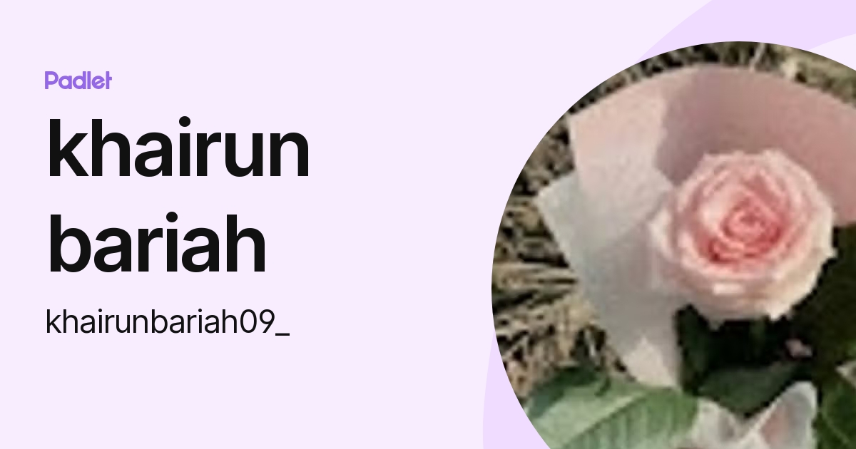 khairun bariah (khairunbariah09_) profile | Padlet