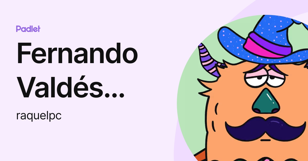 Fernando Valdés Piñera (raquelpc) profile | Padlet