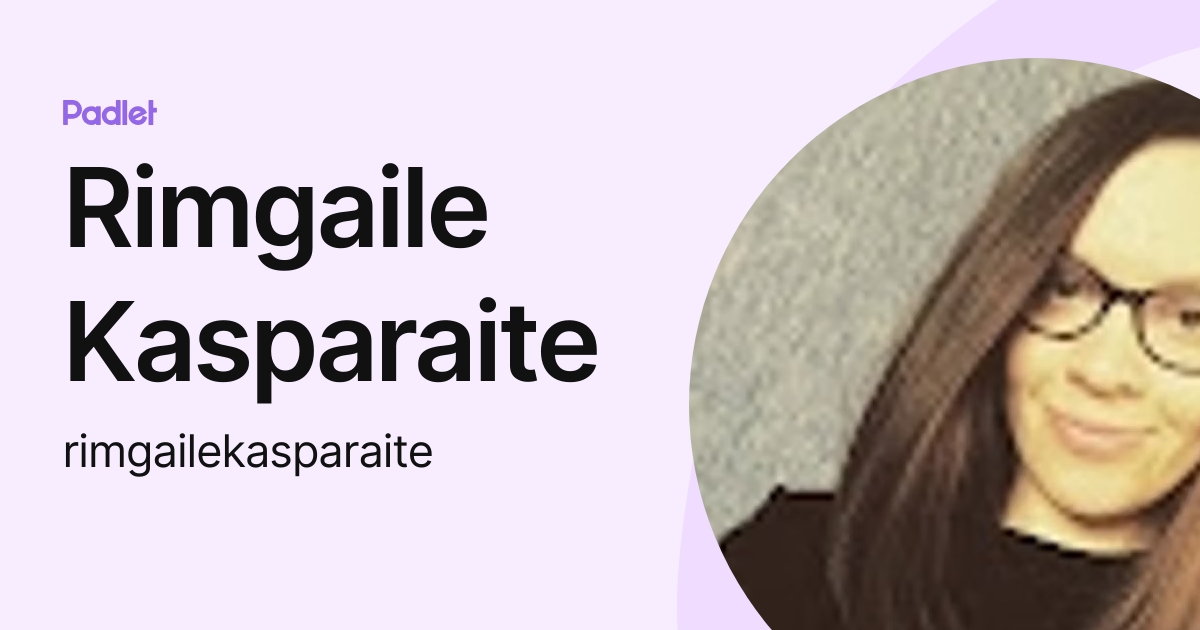 Rimgaile Kasparaite (rimgailekasparaite) profile | Padlet