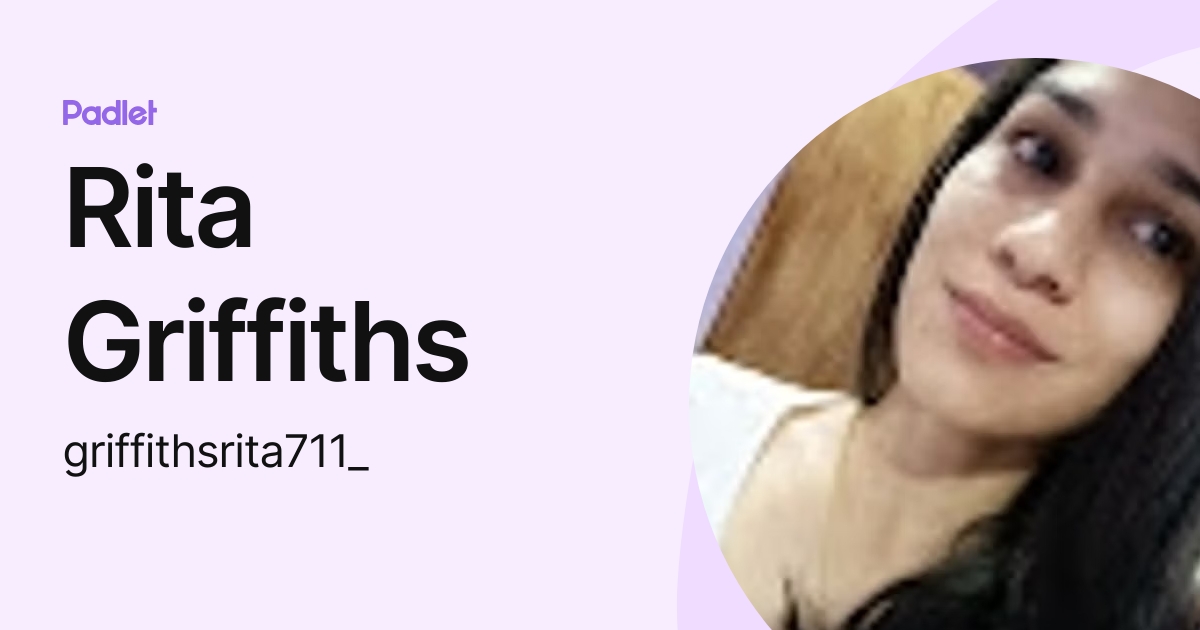 Rita Griffiths (griffithsrita711_) profile | Padlet