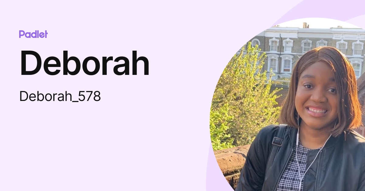 Deborah (Deborah_578) profile | Padlet