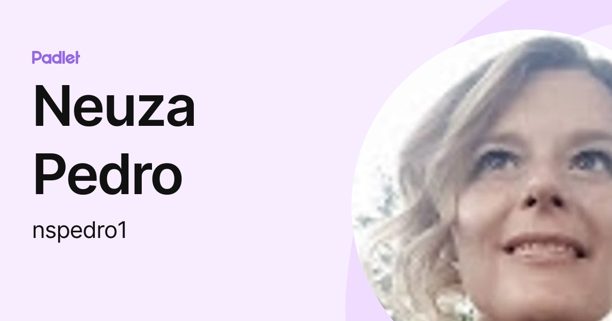 Neuza Pedro (nspedro1) profile | Padlet