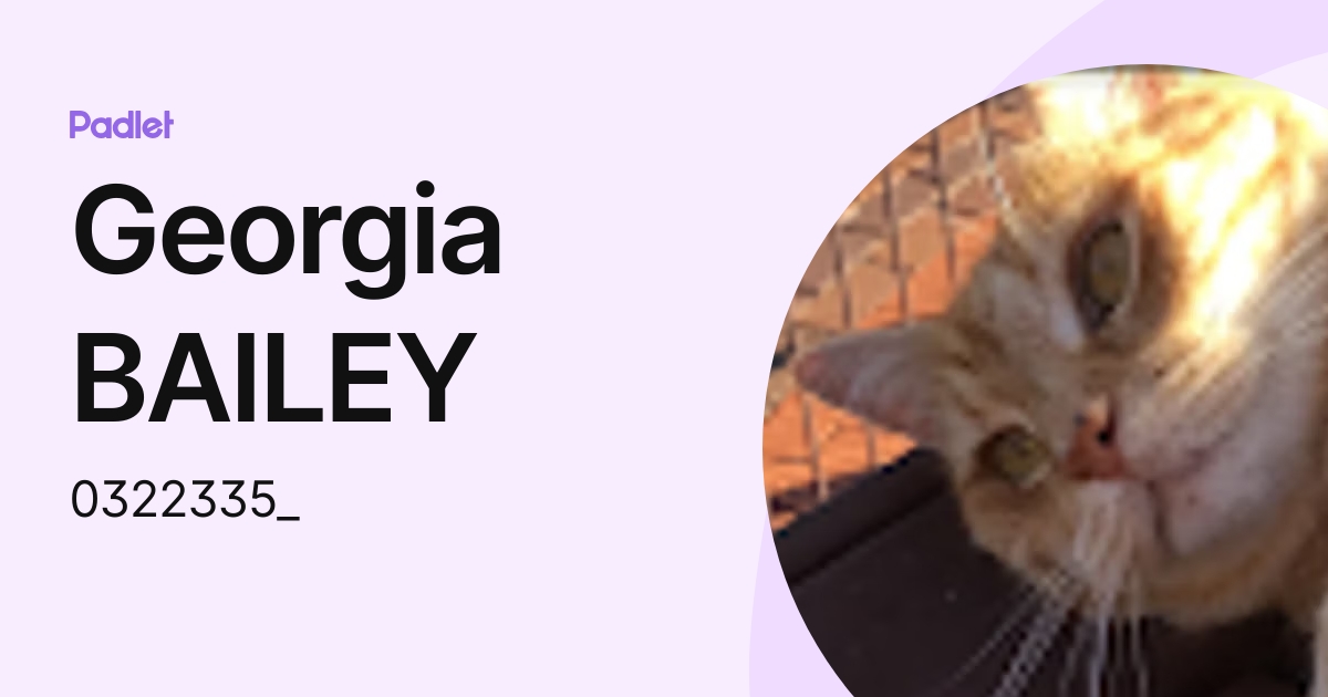 Georgia BAILEY (0322335_) profile | Padlet