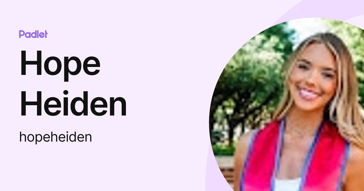 Hope Heiden (hopeheiden) profile | Padlet