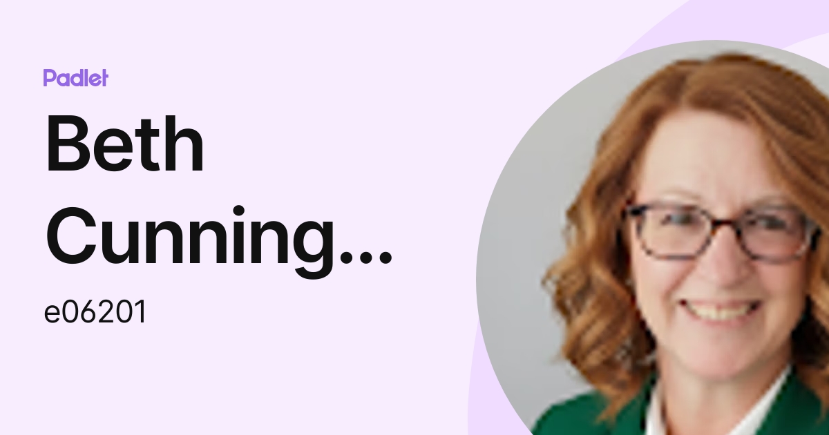 Beth Cunningham (e06201) profile | Padlet