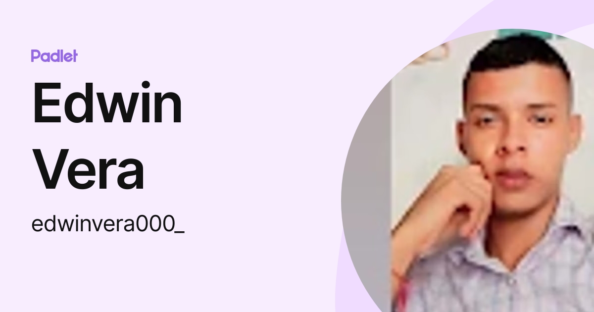 Edwin Vera (edwinvera000_) profile | Padlet