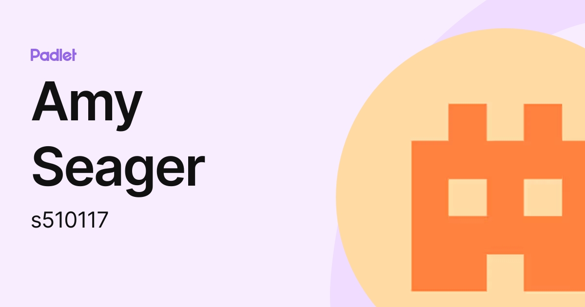 Amy Seager (s510117) profile | Padlet