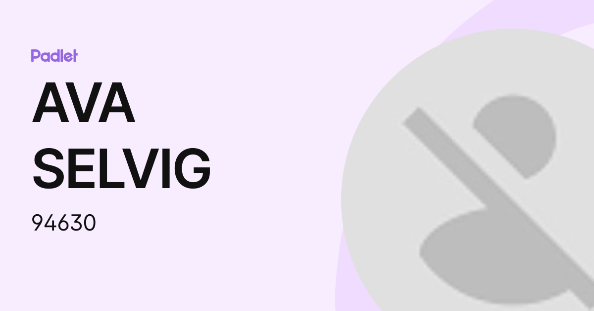 AVA SELVIG (94630) profile | Padlet