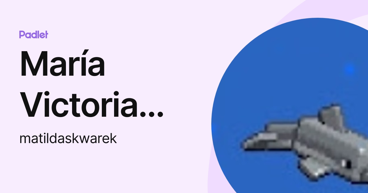 María Victoria Skwarek (matildaskwarek) profile | Padlet