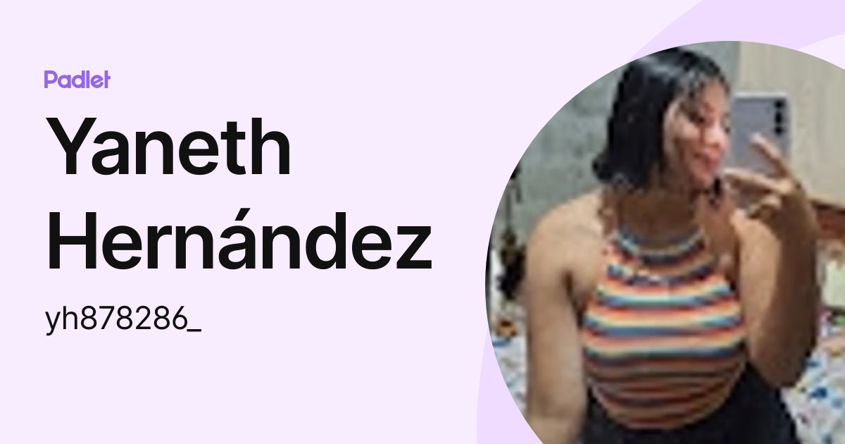 Yaneth Hernández (yh878286_) profile | Padlet