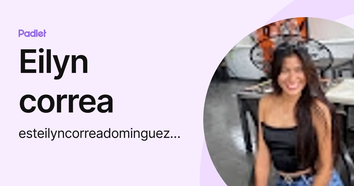 Eilyn correa (esteilyncorreadominguez9e) profile | Padlet