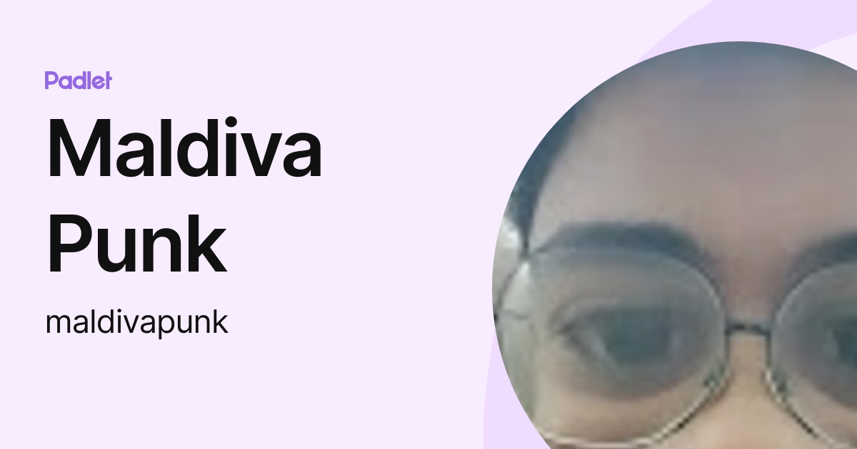 Maldiva Punk (maldivapunk) profile | Padlet