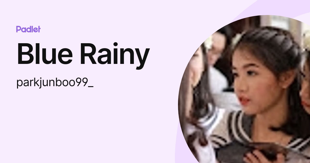 Blue Rainy (parkjunboo99_) profile | Padlet