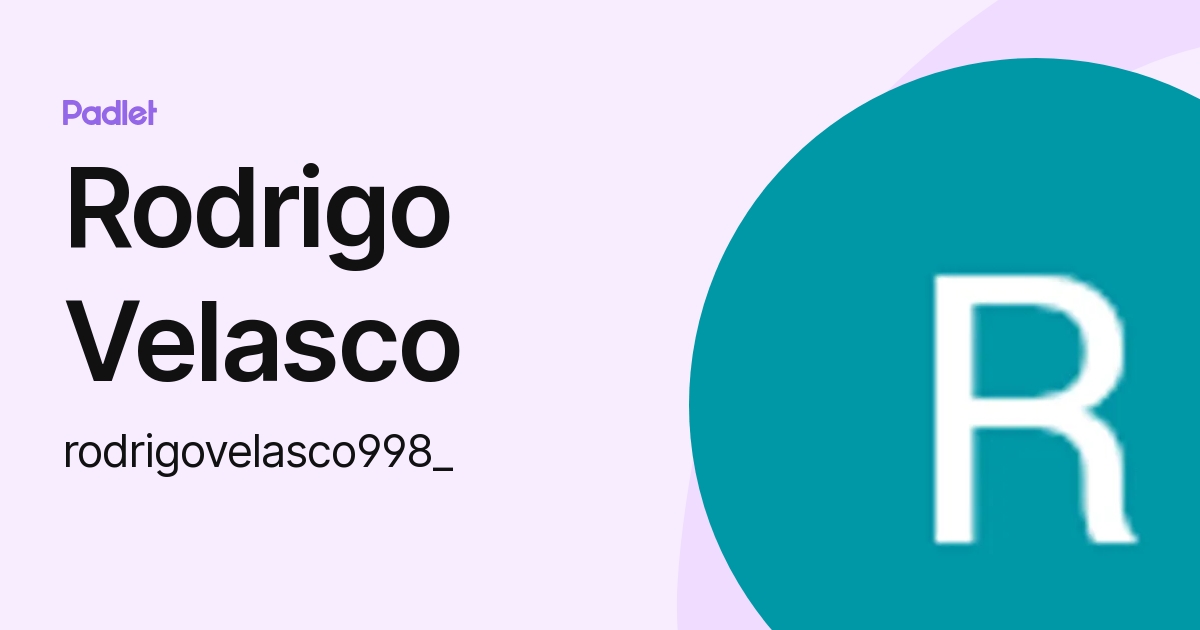Rodrigo Velasco (rodrigovelasco998_) profile | Padlet