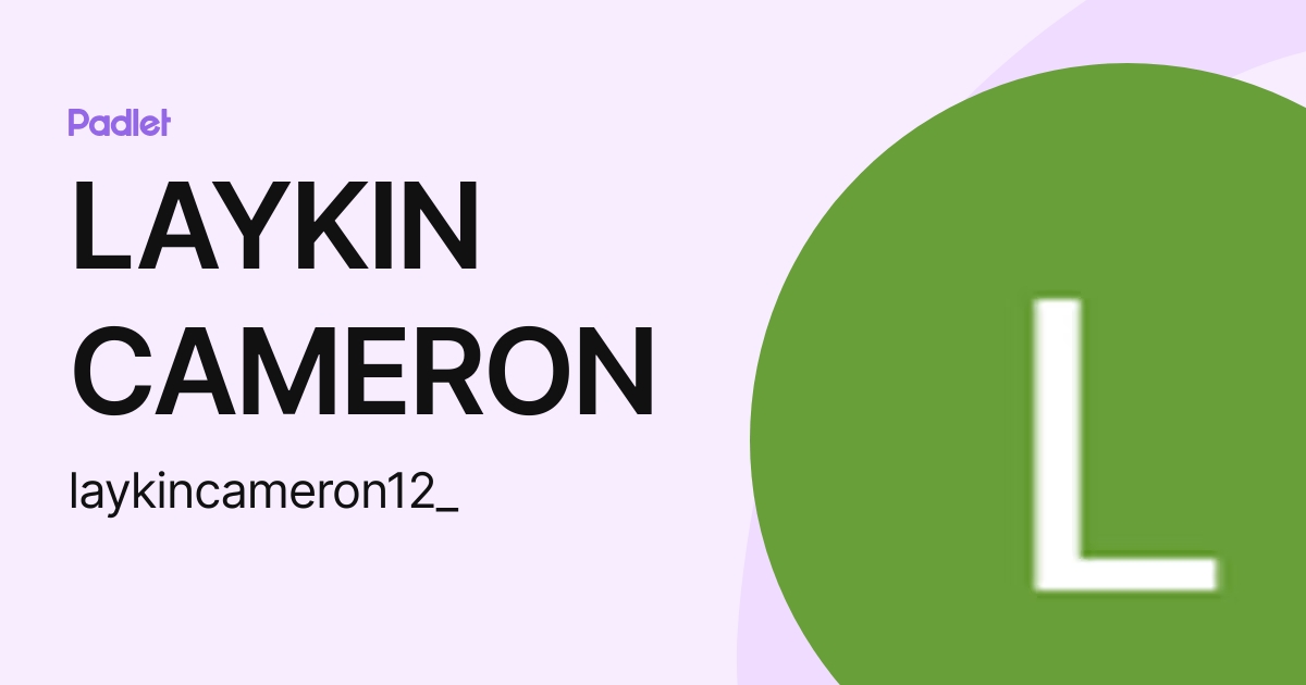 LAYKIN CAMERON (laykincameron12_) profile | Padlet