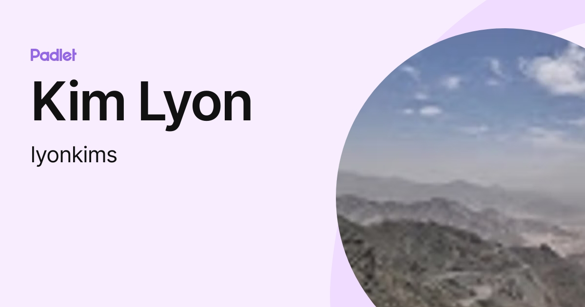 Kim Lyon (lyonkims) profile | Padlet
