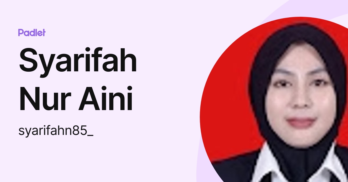 Syarifah Nur Aini (syarifahn85_) profile | Padlet