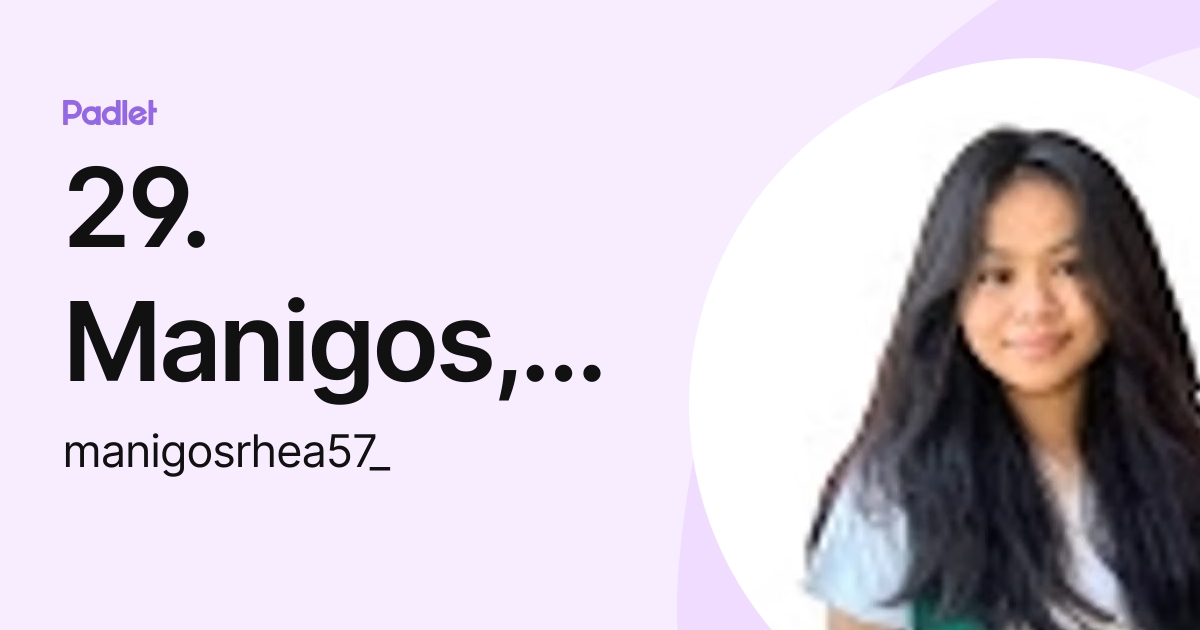 29. Manigos, Rhea (manigosrhea57_) profile | Padlet