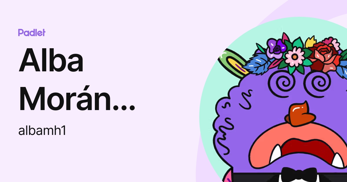 Alba Morán Hernández (albamh1) profile | Padlet