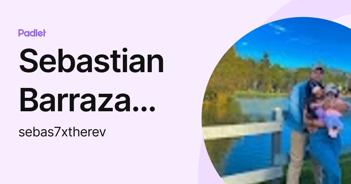 Sebastian Barraza Palma (sebas7xtherev) profile | Padlet