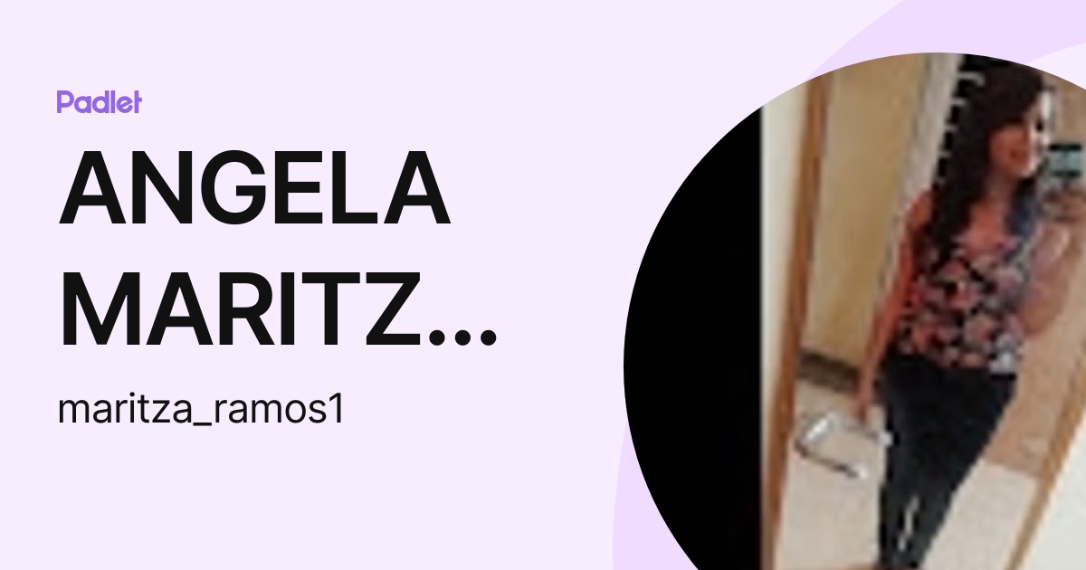 ANGELA MARITZA RAMOS ONOFRE (maritza_ramos1) profile | Padlet
