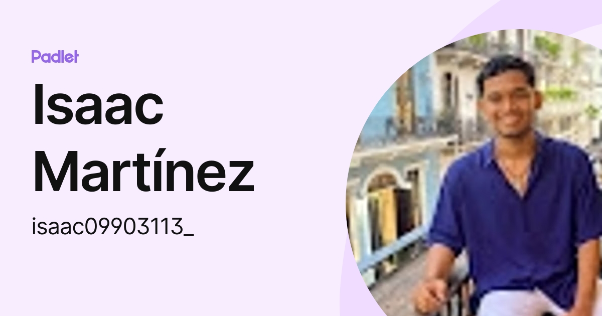 Isaac Martínez (isaac09903113_) profile | Padlet