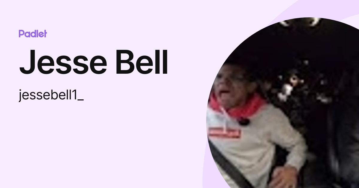 Jesse Bell (jessebell1_) profile | Padlet