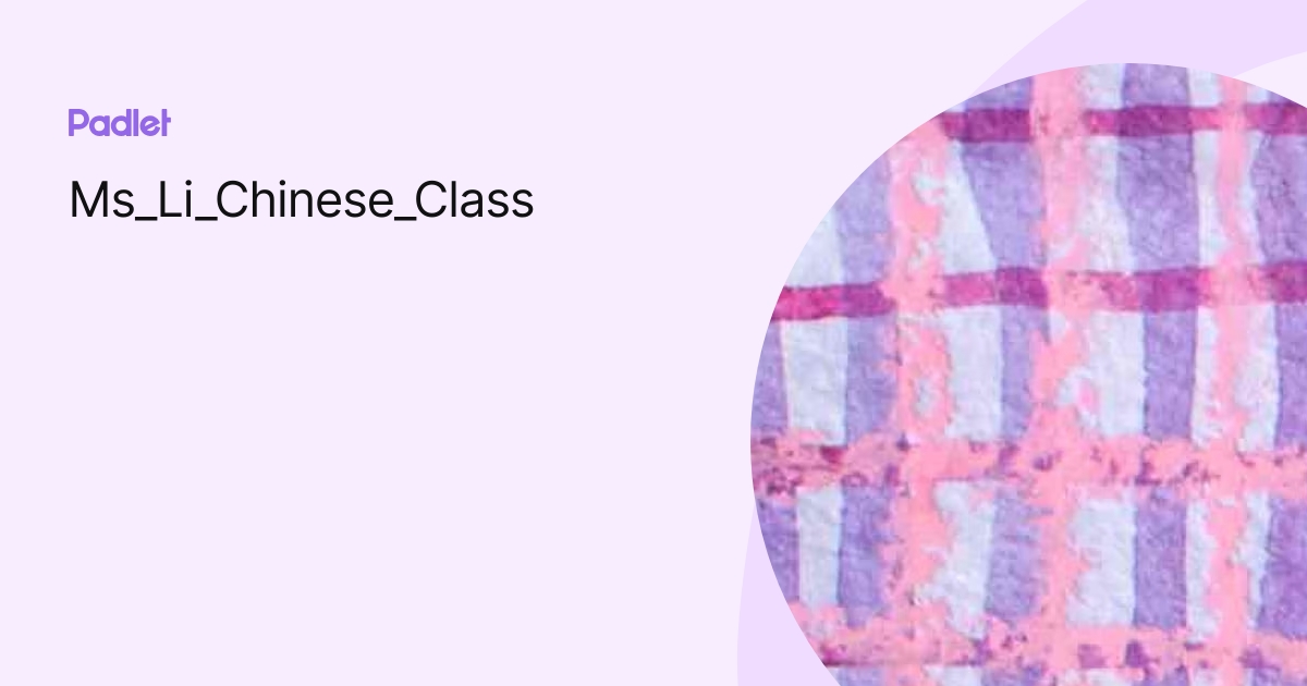 Ms_Li_Chinese_Class profile | Padlet