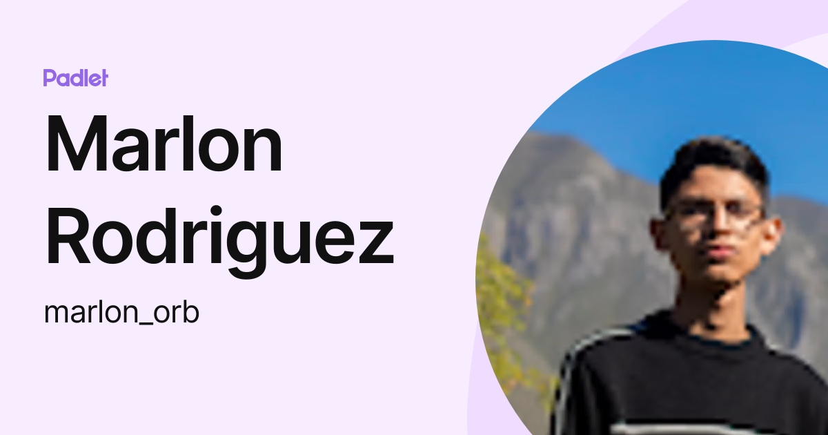 Marlon Rodriguez (marlon_orb) profile | Padlet