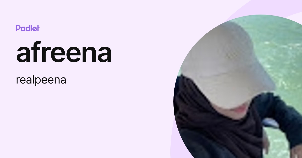 afreena (realpeena) profile | Padlet
