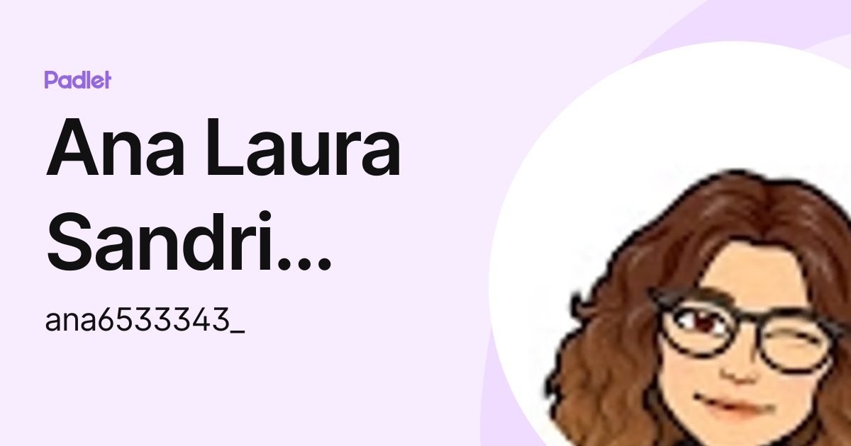 Ana Laura Sandri Rhoden (ana6533343_) profile | Padlet