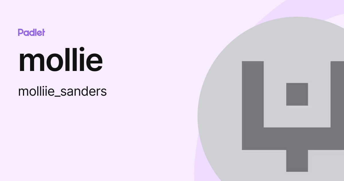 mollie (molliie_sanders) profile | Padlet