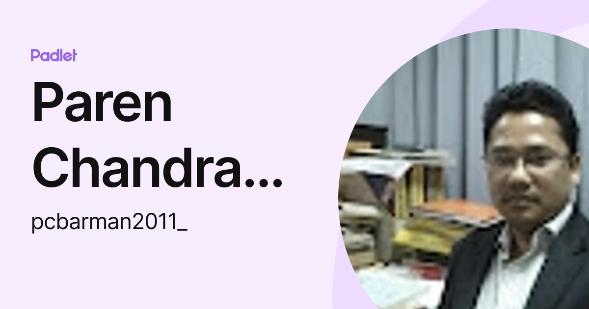Paren Chandra Barman (pcbarman2011_) profile | Padlet