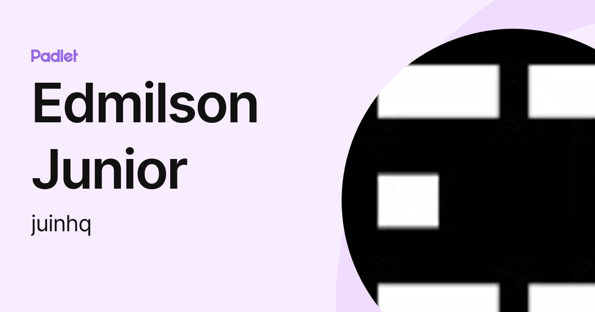 Edmilson Junior (juinhq) profile | Padlet
