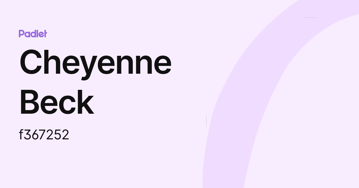 Cheyenne Beck (f367252) profile | Padlet