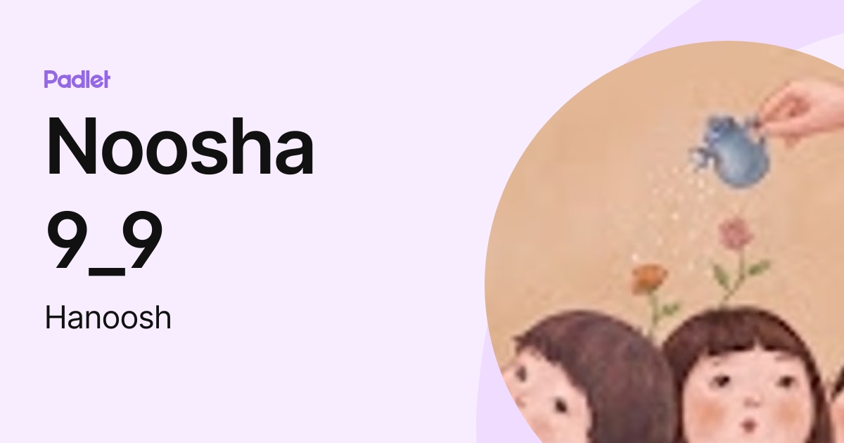 Noosha 9_9 (Hanoosh) profile | Padlet