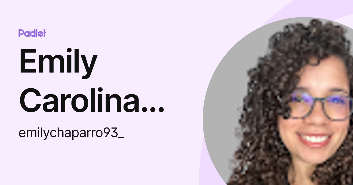 Emily Carolina Chaparro Campos (emilychaparro93_) profile | Padlet
