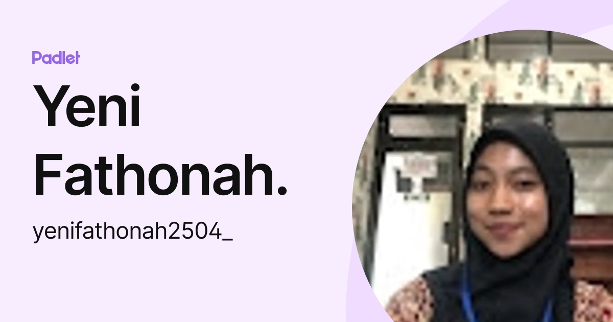 Yeni Fathonah. (yenifathonah2504_) profile | Padlet
