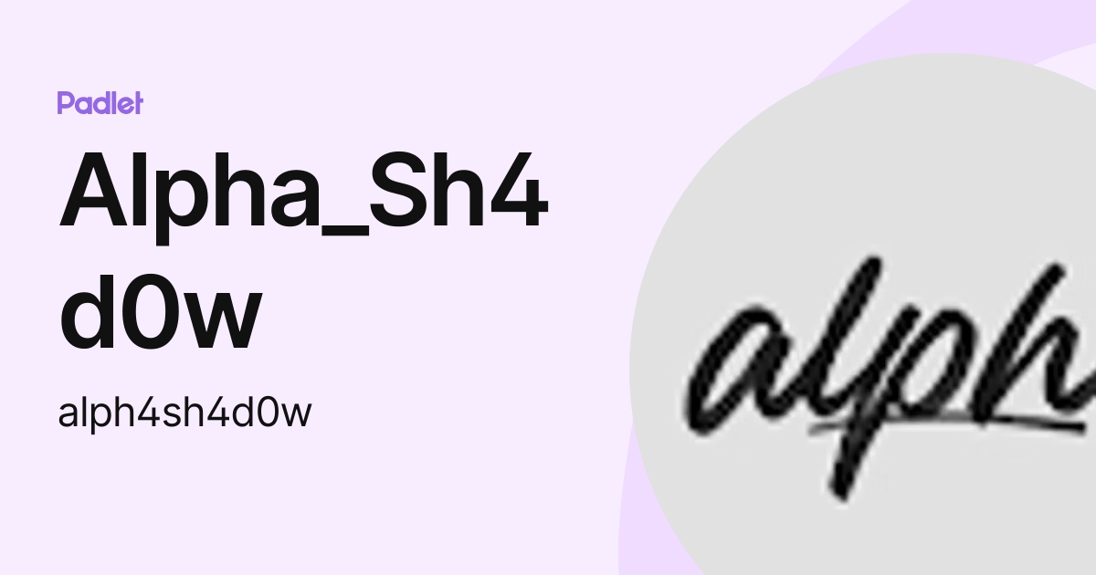 Alpha_Sh4d0w (alph4sh4d0w) profile | Padlet