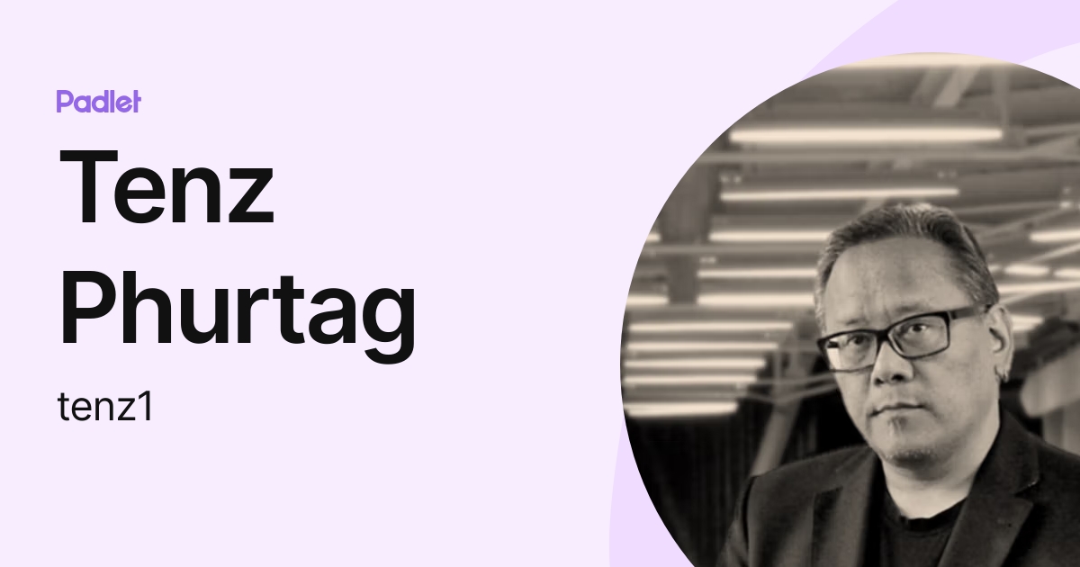 Tenz Phurtag (tenz1) profile | Padlet