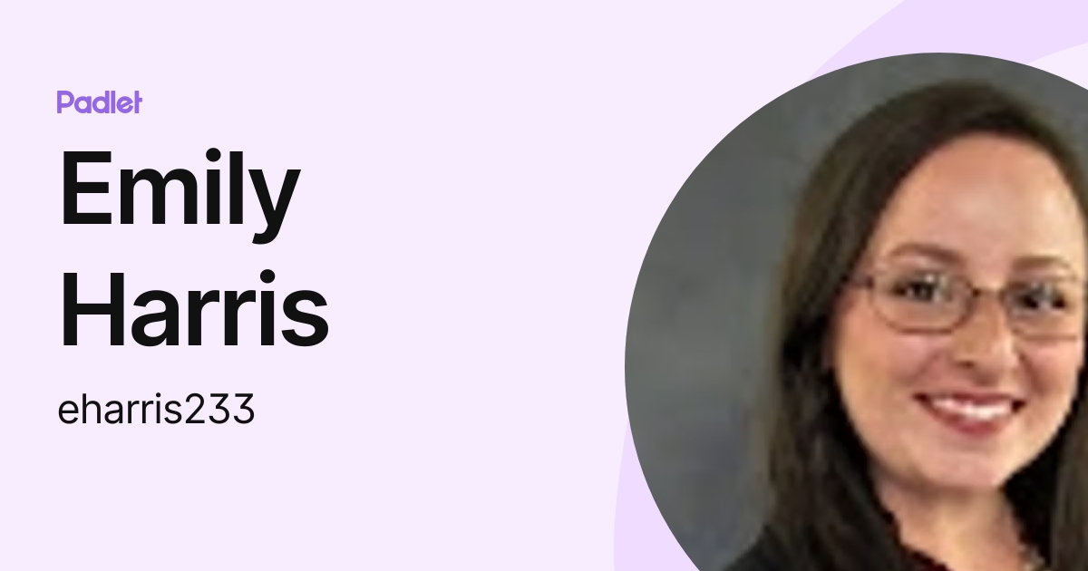 Emily Harris (eharris233) profile | Padlet