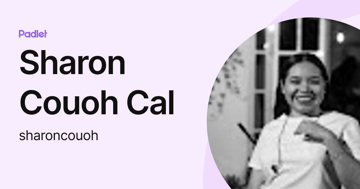 Sharon Couoh Cal (sharoncouoh) profile | Padlet