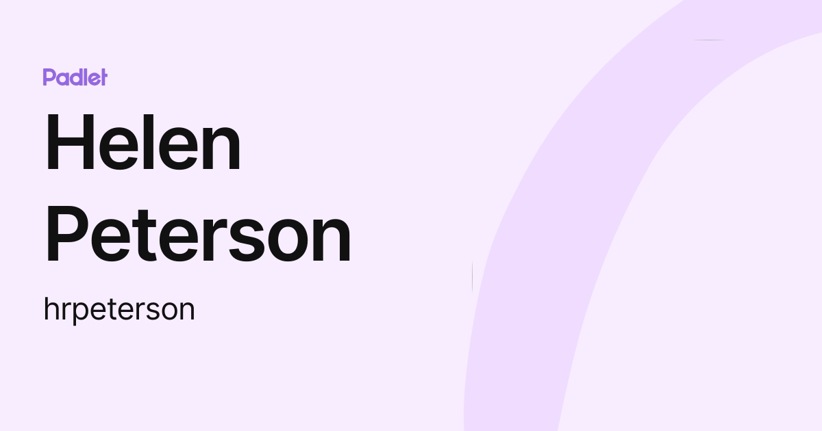 Helen Peterson (hrpeterson) profile | Padlet